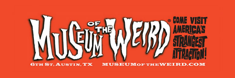 Museum of the Weird – The Darker Side of Austin